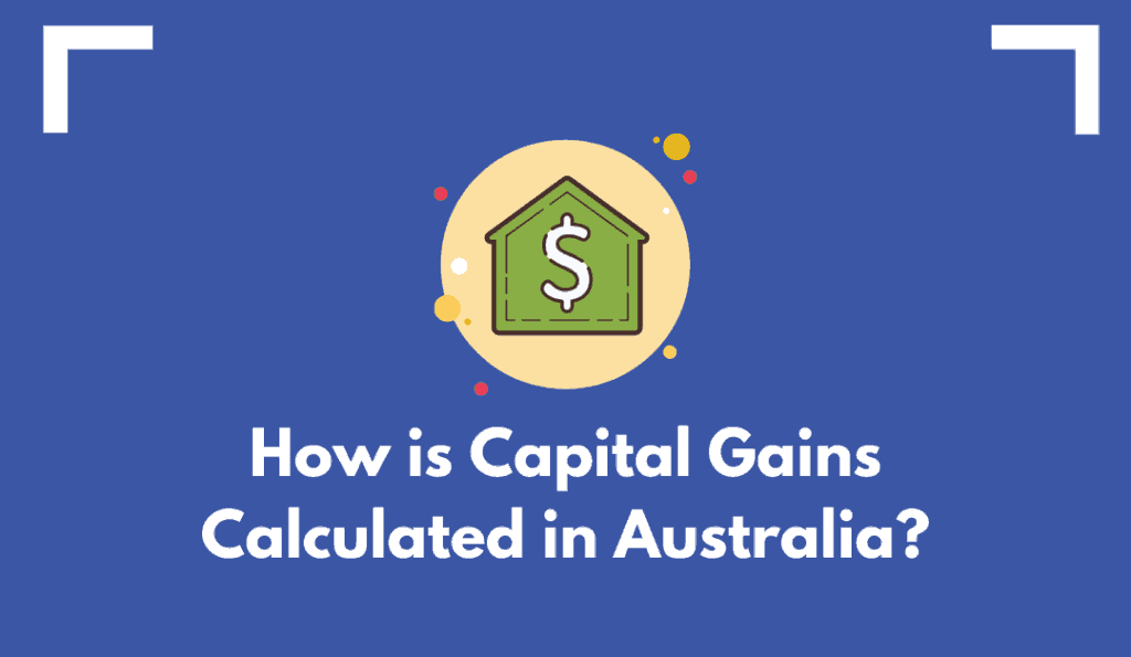 3 Simple Methods: How To Calculate Capital Gains Tax (And Concessions ...